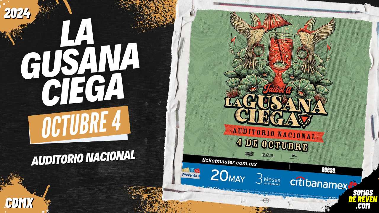 LA GUSANA CIEGA EN CDMX AUDITORIO NACIONAL 2024