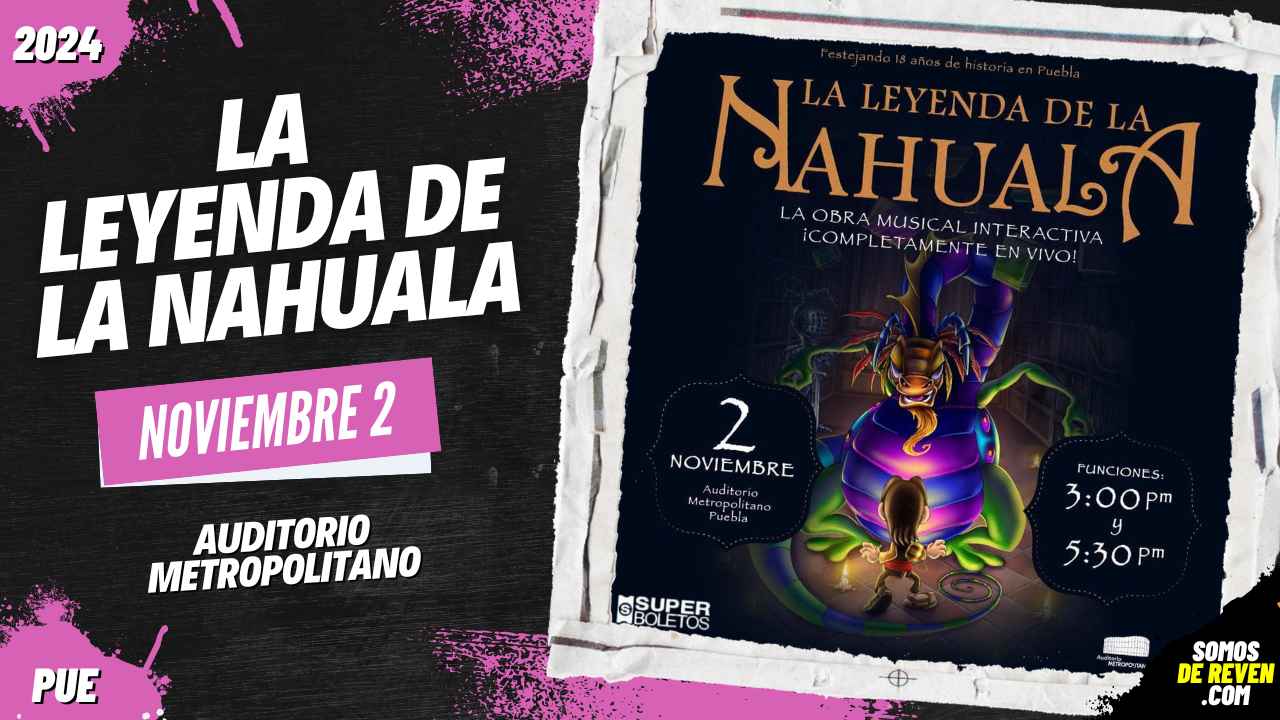 LA LEYENDA DE LA NAHUALA EN PUEBLA 2024